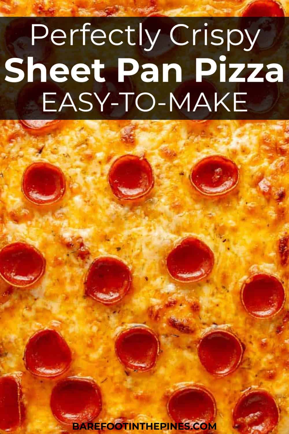 Homemade Sheet Pan Pizza Recipe - Barefoot In The Pines